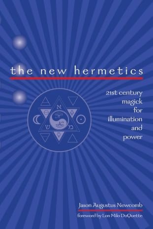 New Hermetics 21st Century Magick (Jason Newcomb) – The Occult Shop Canada