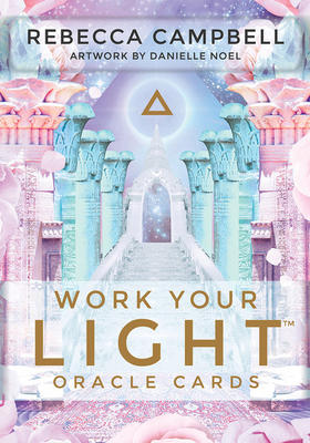 Work Your Light Oracle (Rebecca Campbell & Danielle Noel) – The Occult ...